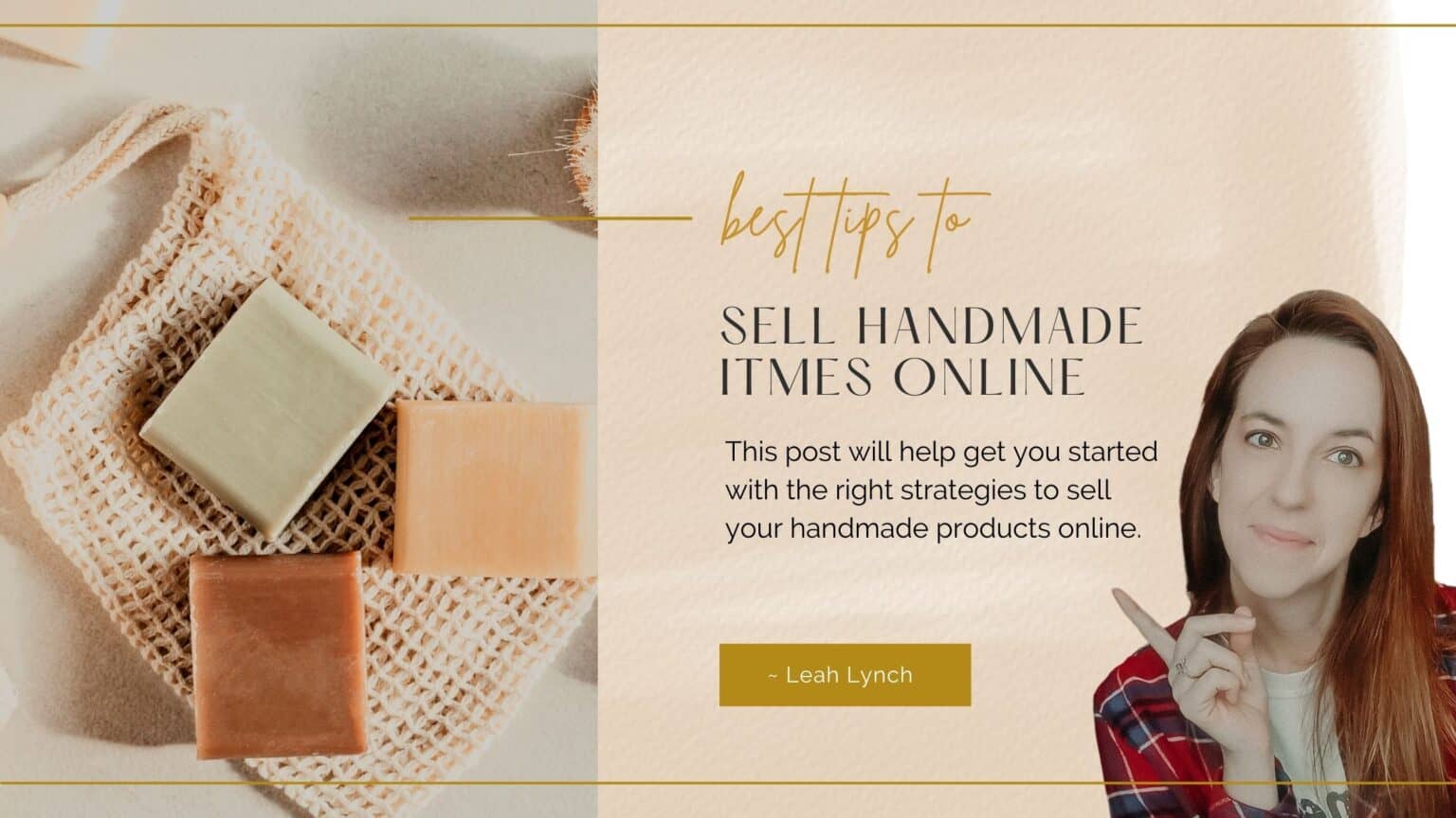 The Best Tips For Selling Handmade Items Online THIS YEAR