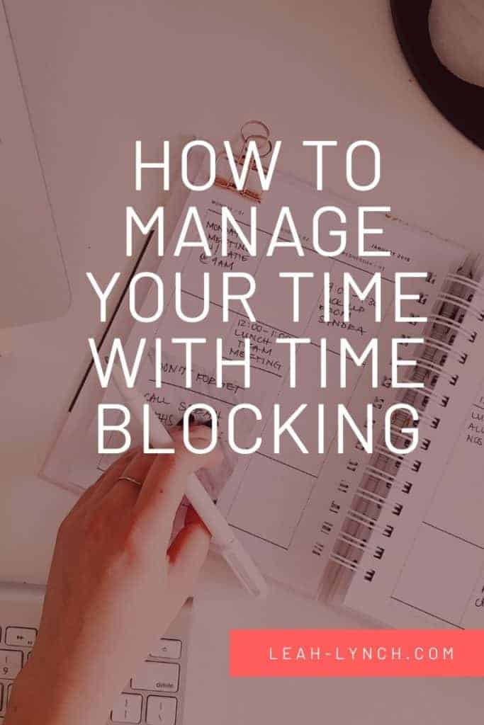 How To Manage Your Time With Time Blocking